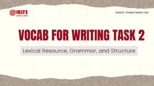 IELTS Vocab for Writing Task 2: Complete Topic Guide