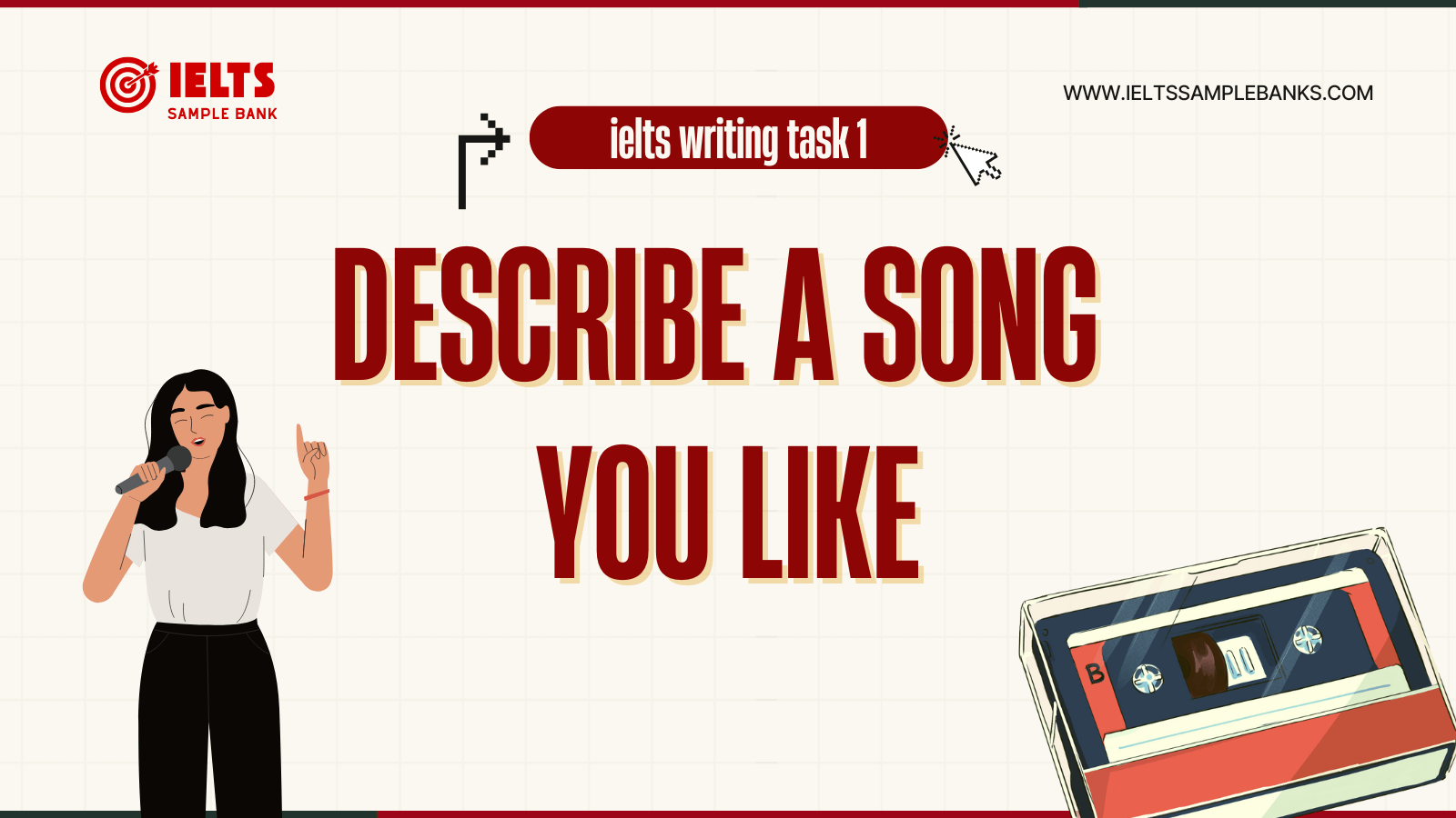 IELTS Speaking Part 2: Describe a Song You Like Sample Answers